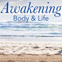 Awakening Body & Life – Awakening Body & Life